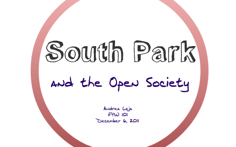 South Park and the Open Society presentation by Andrea Leja on Prezi