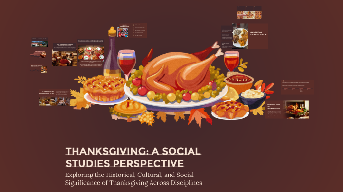 Thanksgiving: A Social Studies Perspective by Akio Thomas on Prezi