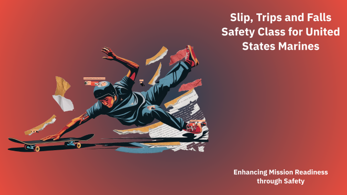 Slip, Trips and Falls Safety Class for United States Marines by Erik ...