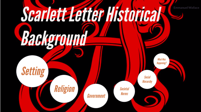 Scarlet Letter PPT by Emmanuel Wallace on Prezi