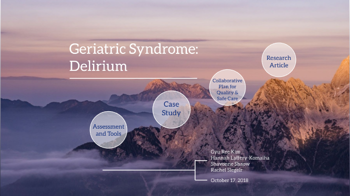 Geriatric Syndrome: Delirium by Rachel Sleger on Prezi