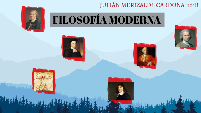 Filosofía en la Modernidad by Julian Merizalde on Prezi