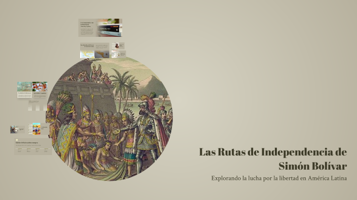 Las Rutas de Independencia de Simón Bolívar by Viviana Ferreyra on Prezi