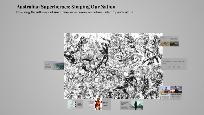 Australian Superheroes: Shaping Our Nation by Frederick Ghalie on Prezi