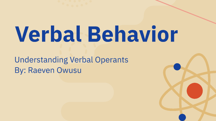 Verbal Operants by Raeven Owusu on Prezi