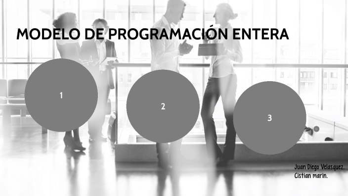 MODELO DE PROGRAMACION ENTERA by Juan Diego Velasquez Moreno on Prezi