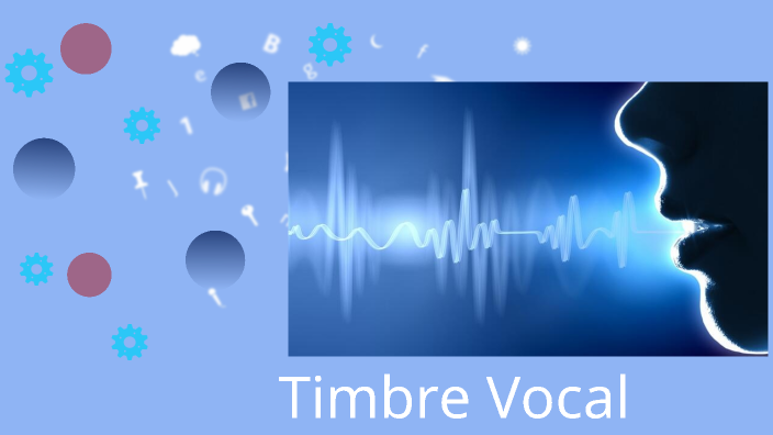 Timbre Vocal by Manas pinheiro on Prezi