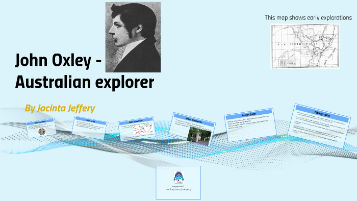 John Oxley by Jeffery Family on Prezi