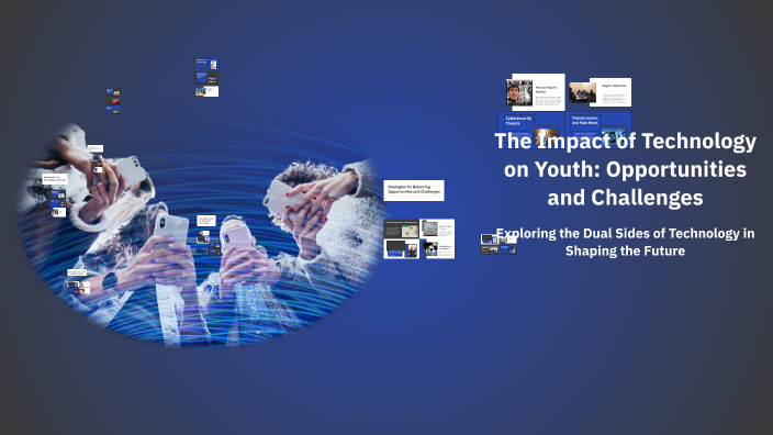 The Impact of Technology on Youth: Opportunities and Challenges by ...