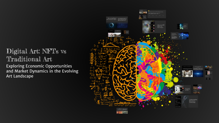 Digital Art: NFTs vs Traditional Art by Md. Mostakim Billah on Prezi