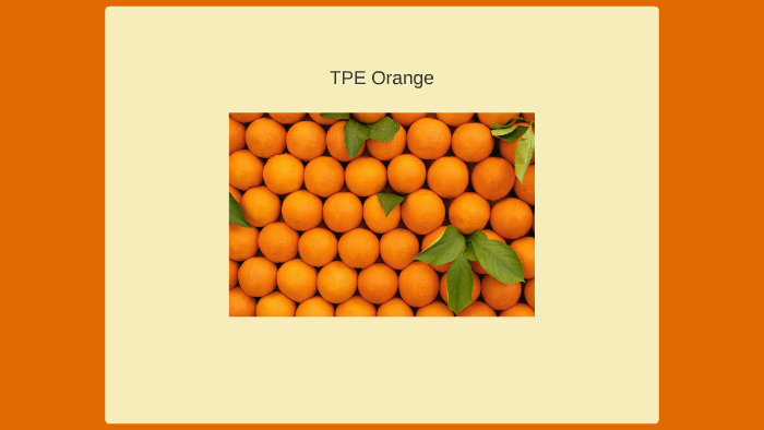 ORAL TPE ORANGE by Jules Desombre on Prezi