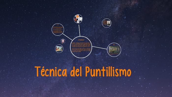 Técnica del Puntillismo by wilberto sanchez on Prezi