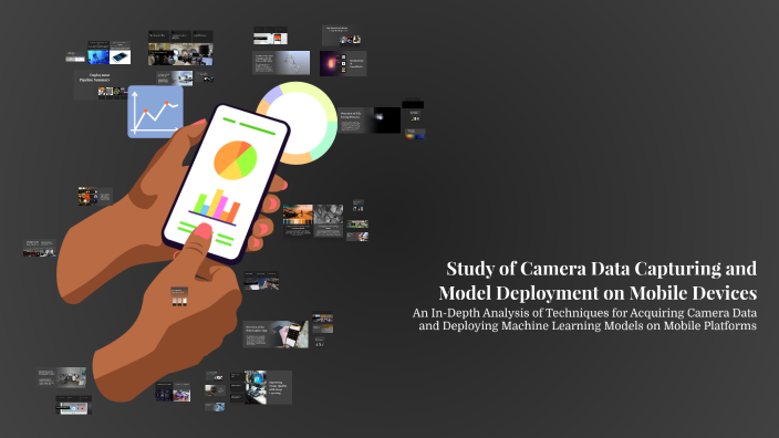 Study of Camera Data Capturing and Model Deployment on Mobile Devices ...