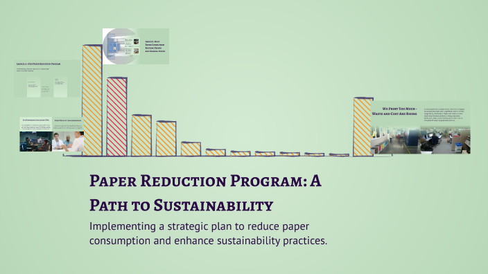 Paper Reduction Program: A Path to Sustainability by Mausam Rijal on Prezi