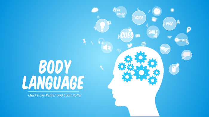 Body Language by Mackenzie Peltier on Prezi