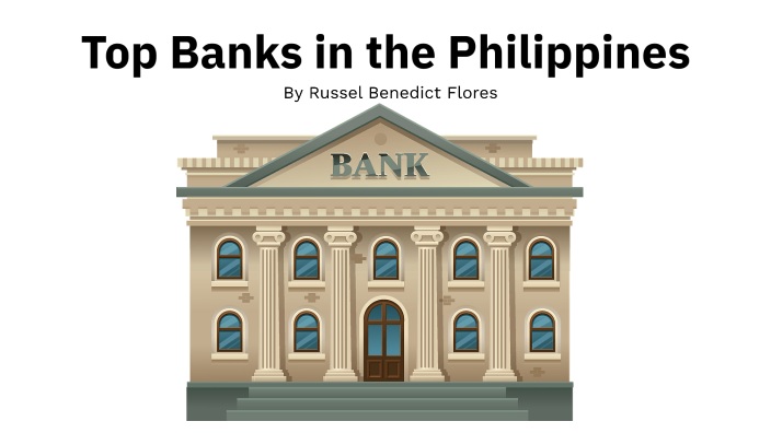 Top Banks in the Philippines by Russel Flores on Prezi