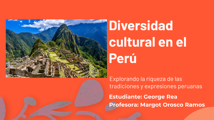Diversidad cultural en el Perú by Estudiante de pablovi : Rea on Prezi