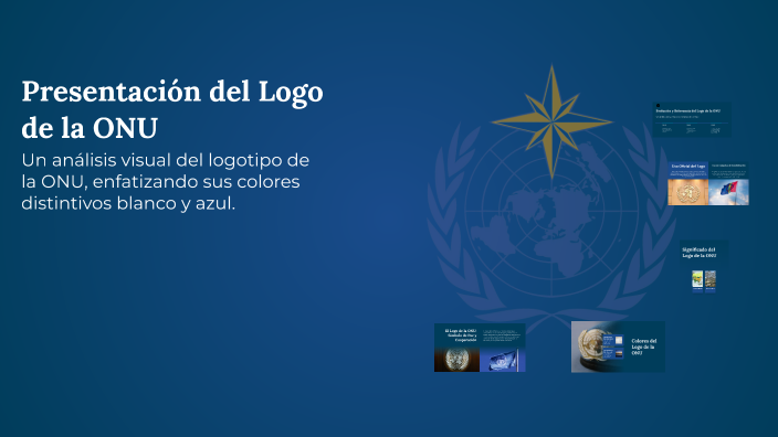 Presentación del Logo de la ONU by Ledesma Alzamora Paula Amelia on Prezi