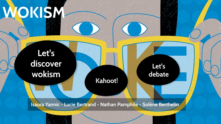 Wokism by Solène on Prezi