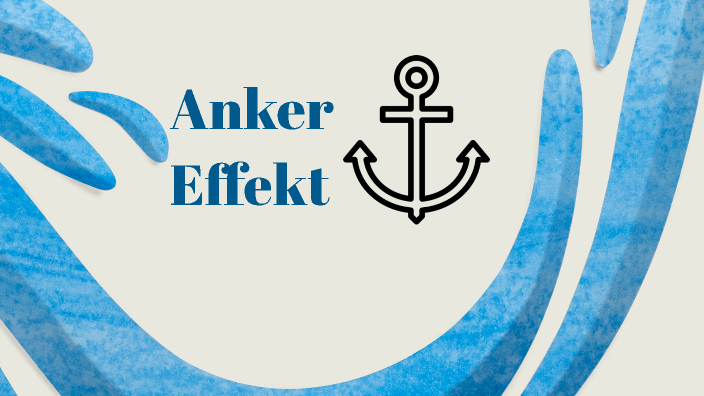 Ankereffekt by lea schubert on Prezi