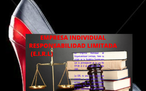 EMPRESA INDIVIDUAL RESPONSABILIDAD LIMITADA (E.I.R.L) by Carolan ...