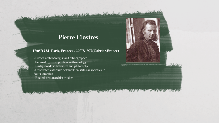 Pierre Clastres by Marina Pfennings on Prezi