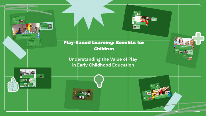 Play-Based Learning in Early Childhood by Sasha Carroll on Prezi