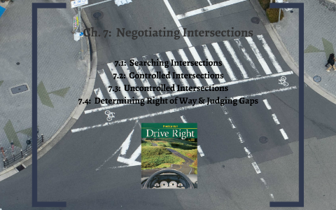 Driver ed. Ch. 7 Negotiating intersections by Brad Gross