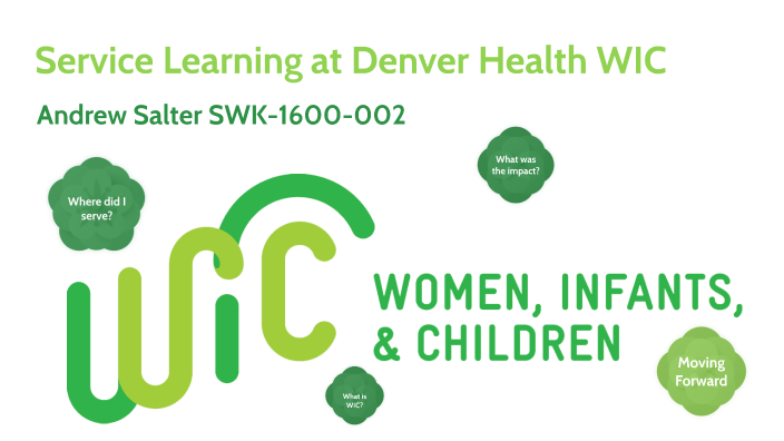 Service Learning at Denver Health WIC by Andrew Salter on Prezi