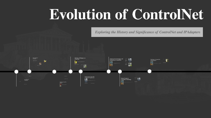 Evolution of ControlNet by Antonio Haas on Prezi