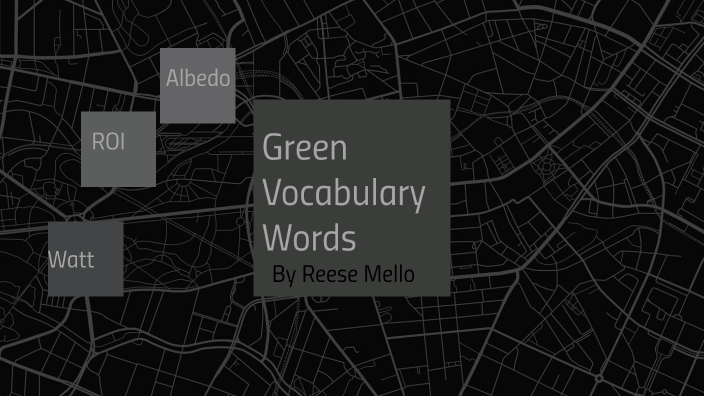 Green Vocabulary Words by Reese Mello on Prezi