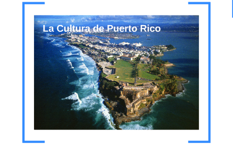 La Cultura de Puerto Rico by Mikayla Brett on Prezi