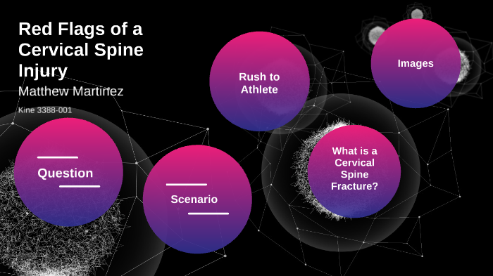 Red Flags of a Cervical Spine Injury by Matt Martinez on Prezi