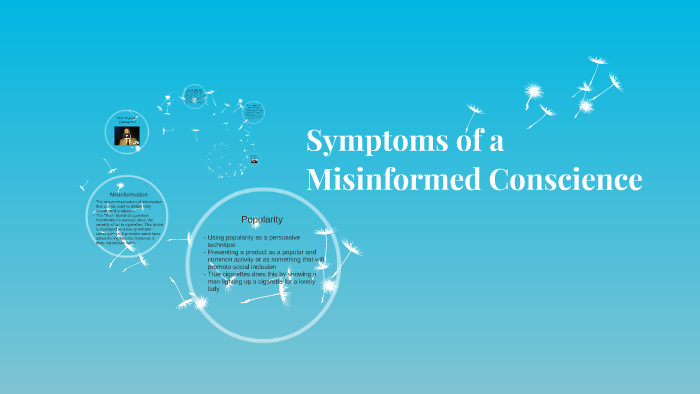 Symptoms of a Misinformed Conscience by Taylor Chisholm-Myers on Prezi