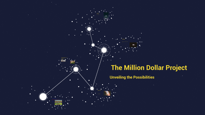 The Million Dollar Project by Antonio Caldwell on Prezi