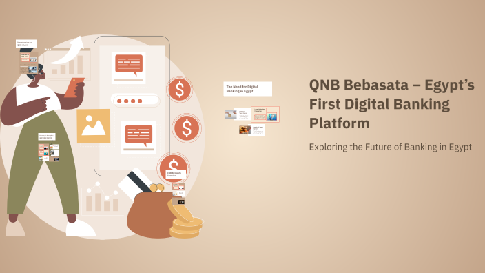 QNB Bebasata – Egypt’s First Digital Banking Platform by Yahya Khawaga on Prezi