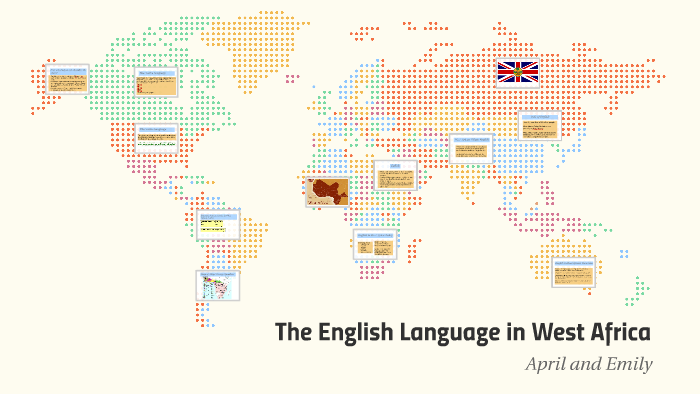 The English Language in West Africa by April Austen on Prezi