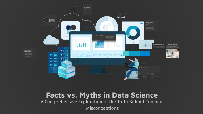 Facts vs. Myths in Data Science by Gautam Kumar on Prezi