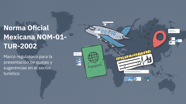 Norma Oficial Mexicana NOM-01-TUR-2002 by Liz on Prezi