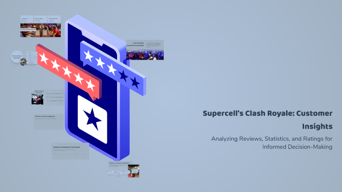 Supercell's Clash Royale: Customer Insights by Nathan Kammer on Prezi
