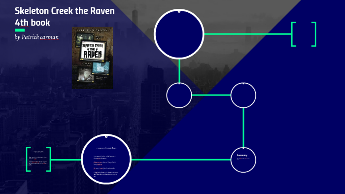 Skeleton Creek the Raven by J S on Prezi