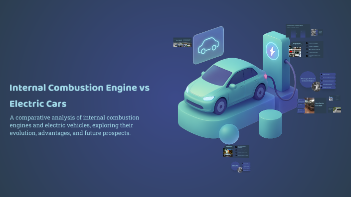 Internal Combustion Engine vs Electric Cars by Ivan MIlosevic on Prezi