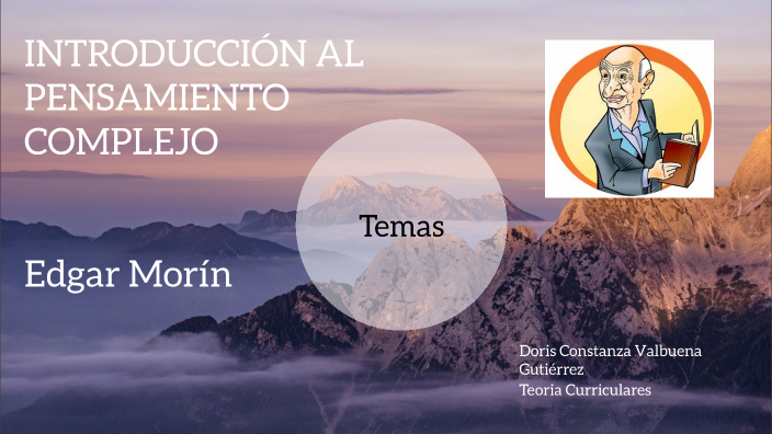 Introducción al pensamiento complejo by doris valbuena on Prezi