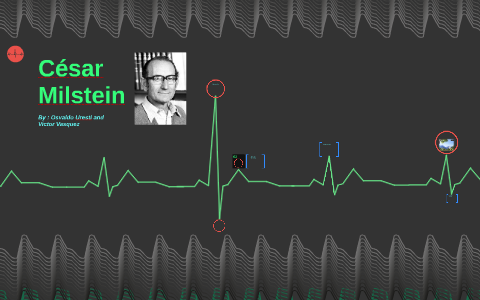 César Milstein by team 3 on Prezi