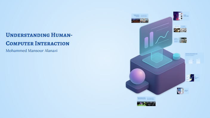 Understanding Human-Computer Interaction by mohammed on Prezi