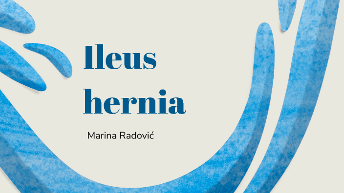 Ileus henia by Masa Radovic on Prezi