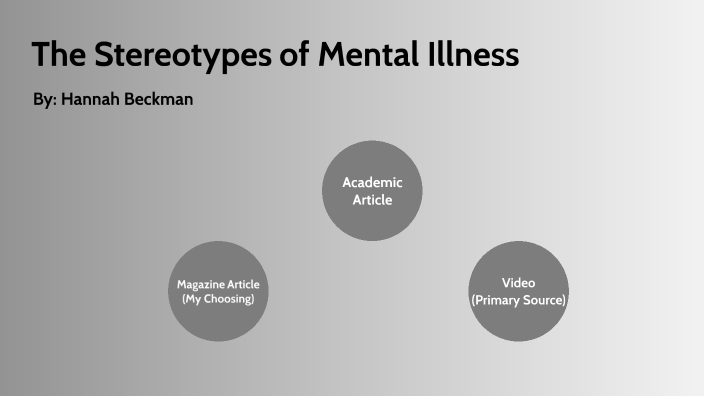 The Stereotypes of Mental Illness by hannah beckman