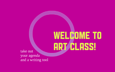 Welcome to Art Class by jennifer leban on Prezi