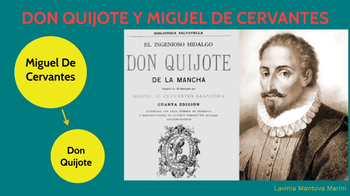 DON QUIJOTE Y MIGUEL CERVANTES by LAVINIA MANTOVA MARINI on Prezi