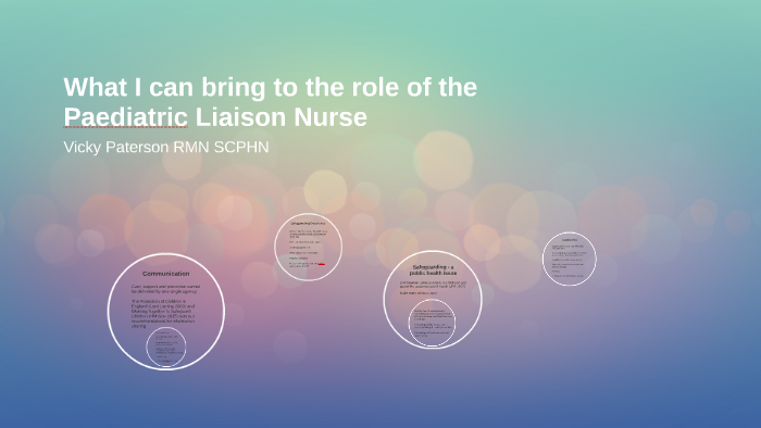 What I can bring to the role of Paediatric Liaison Nurse by vicky R on ...